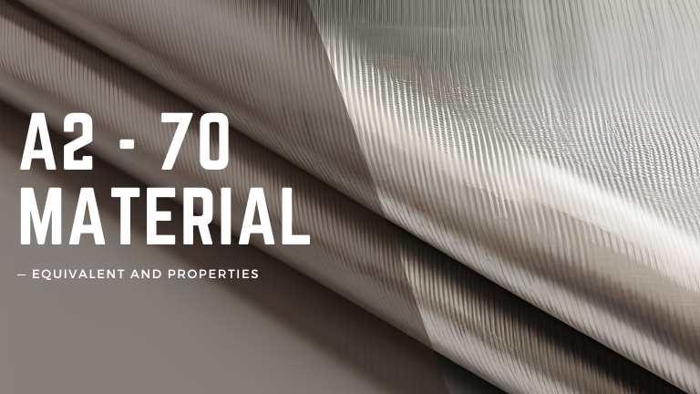 What is A2 70 Material: Properties and Equivalents