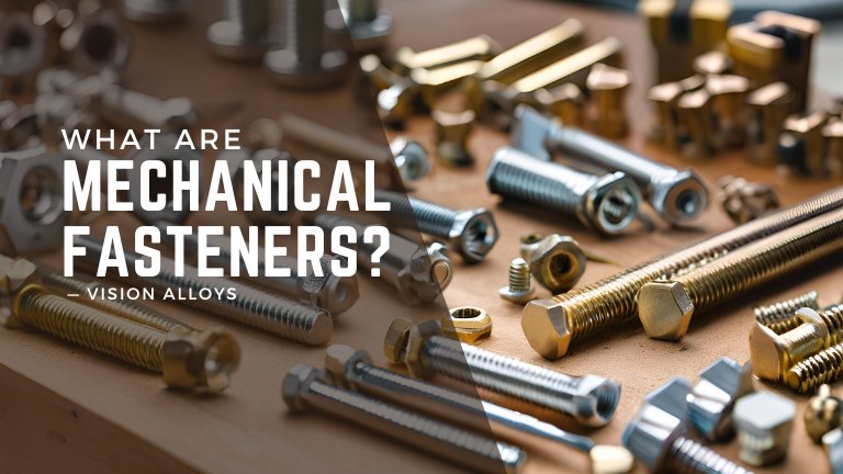 What Are Mechanical Fasteners? And Its Types